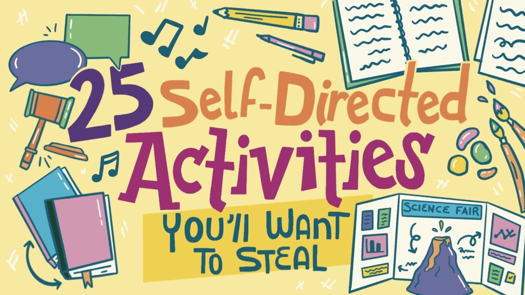 25 Self-Directed Learning Activities You’ll Want to Steal! - KaiPod ...